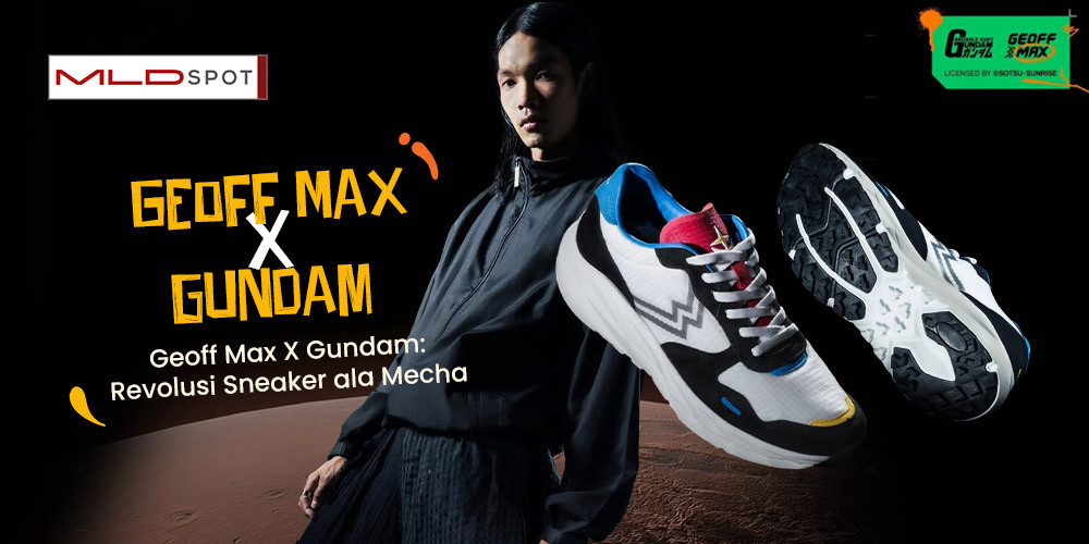 MLDSPOT | Geoff Max X Gundam: Revolusi Sneaker ala Mecha