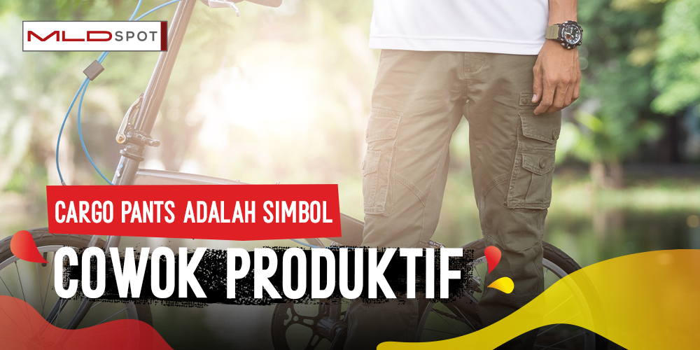 MLDSPOT | Celana Cargo Gak Mati-mati! Sekarang Malah Jadi Simbol Cowok ...