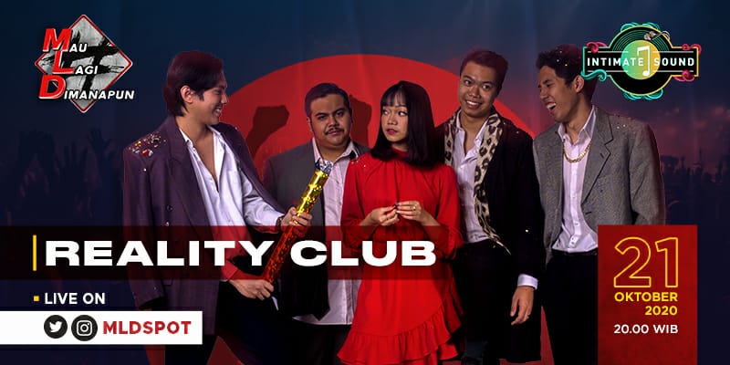 MLDSPOT | Intimate Sound: Lebih Dekat Sama Reality Club