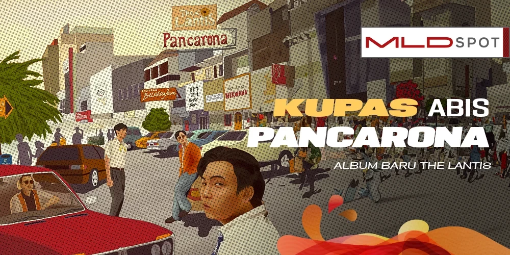 MLDSPOT | The Lantis Bikin Breakthrough dengan Album Baru “Pancarona”