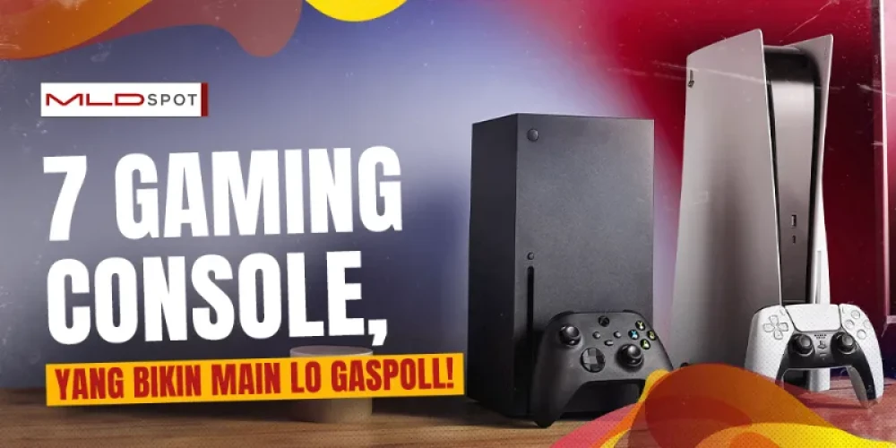 MLDSPOT | Rekomendasi 7 Konsol Game Terbaik, Apa Aja Tuh?