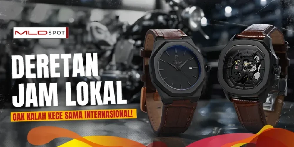 MLDSPOT | Rekomendasi Jam Lokal Stylish, Wajib Punya!