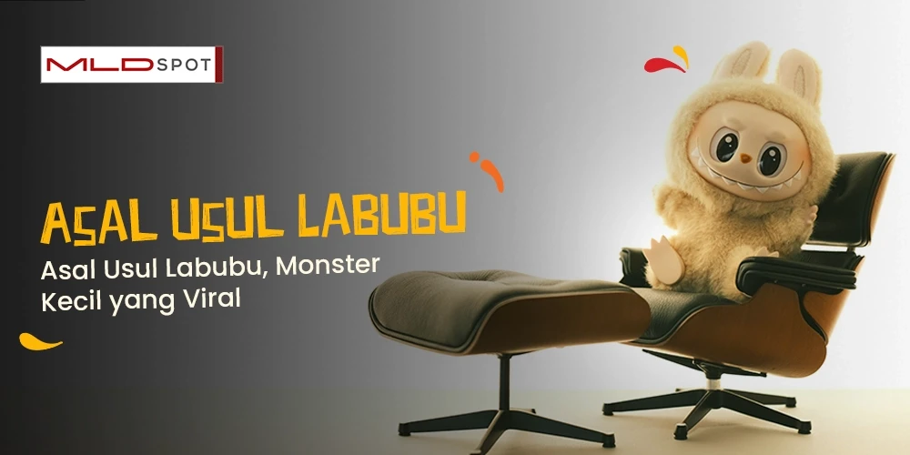 MLDSPOT | Asal Usul Labubu, Monster Kecil yang Viral