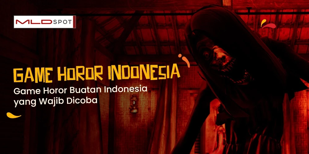 MLDSPOT | Game Horor Buatan Indonesia yang Wajib Dicoba
