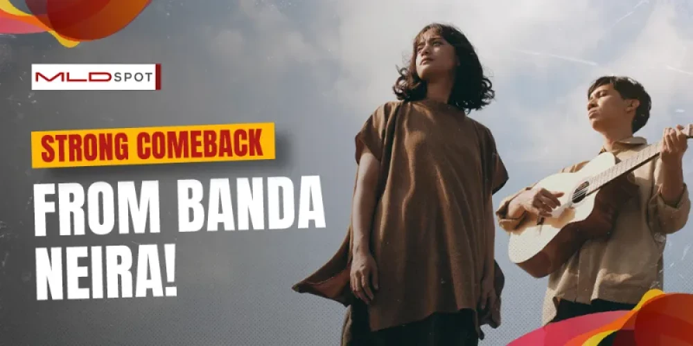 MLDSPOT | Band Banda Neira, Comeback dengan Album dan Vokalis Baru!