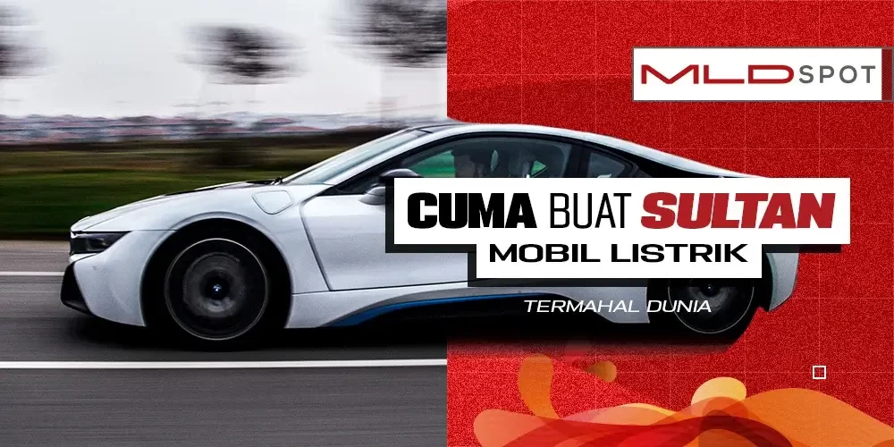 MLDSPOT | 5 Mobil Listrik Paling Mahal, Kelas Sultan di Dunia!