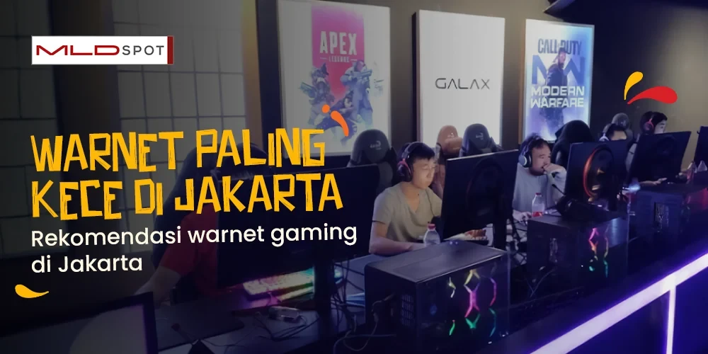MLDSPOT | Warnet Paling Kece di Jakarta