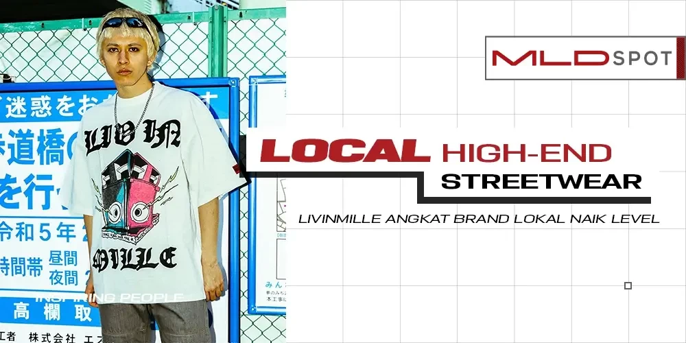 MLDSPOT | Streetwear Mewah ala Liv in Mille, Brand Indonesia Timur yang ...