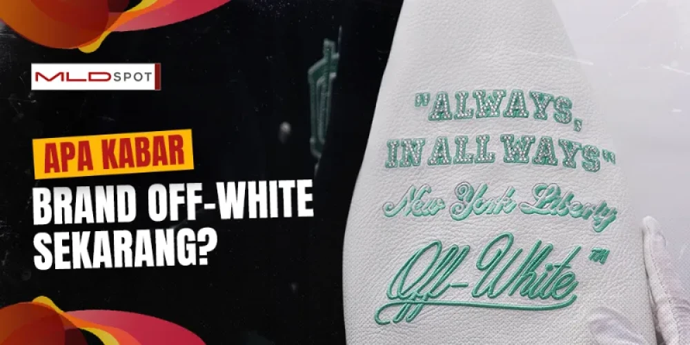 MLDSPOT | Brand Off-White Abloh, Bakal “Dihidupkan” Lagi Bareng Blue ...