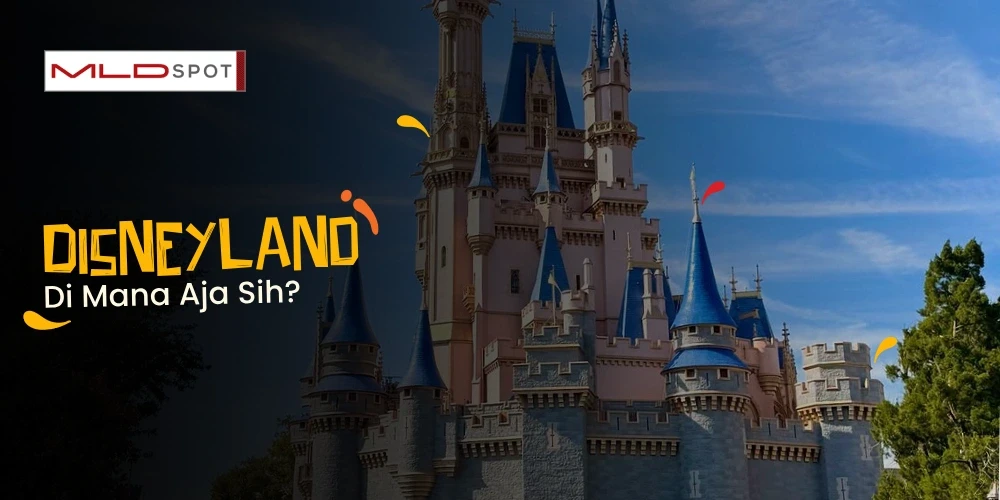 MLDSPOT | Di Mana Aja Disneyland Berada? Ini Daftarnya