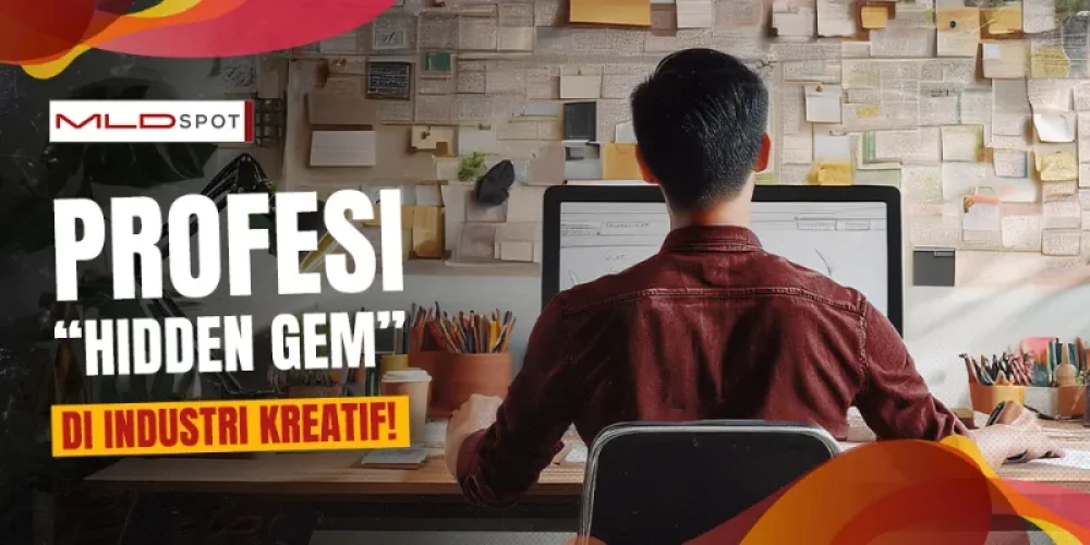 MLDSPOT | Pekerjaan di Industri Kreatif yang Mungkin Lo Belum Tau!